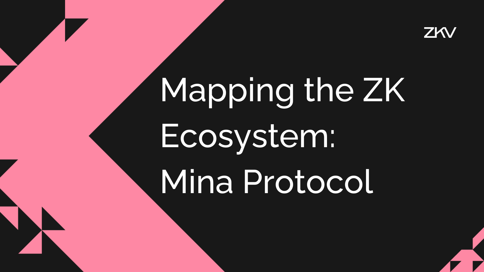 Mapping the ZK ecosystem: Mina Protocol - ZKV